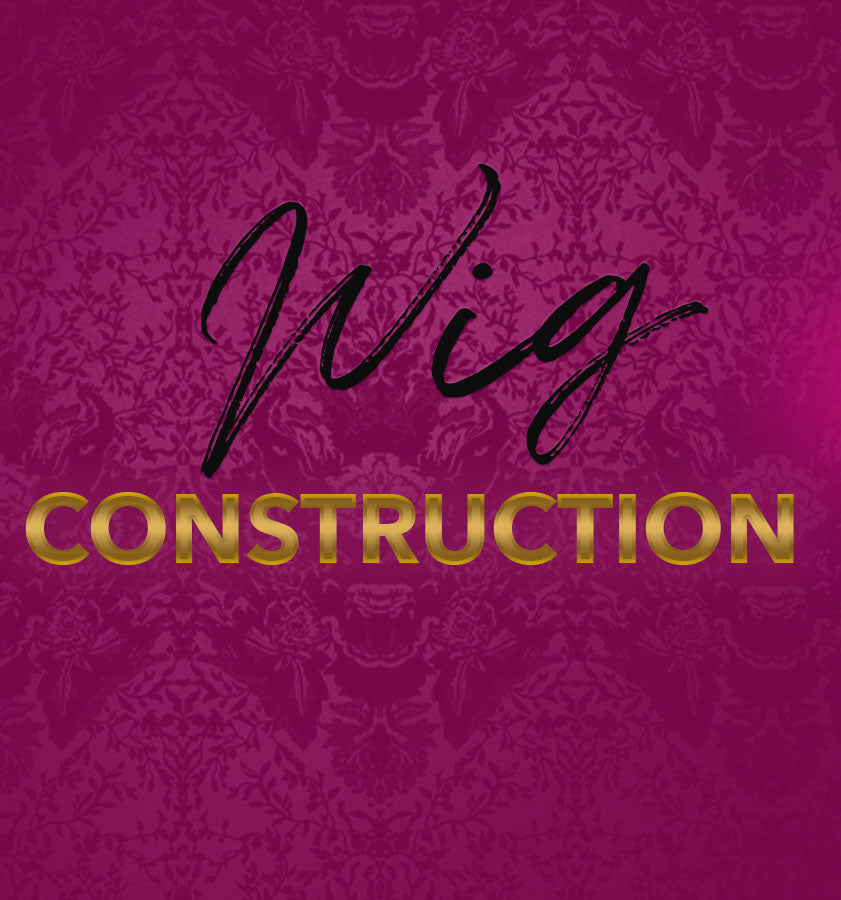 Wig Construction – Reign’s Heir